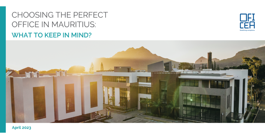 CHOOSING THE PERFECT OFFICE IN MAURITIUS: WHAT TO KEEP IN MIND? - OFICEA